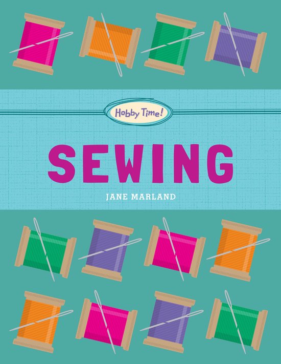 Hobby Time! - Sewing (ebook), Jane Marland | 9781499434224 | Boeken ...