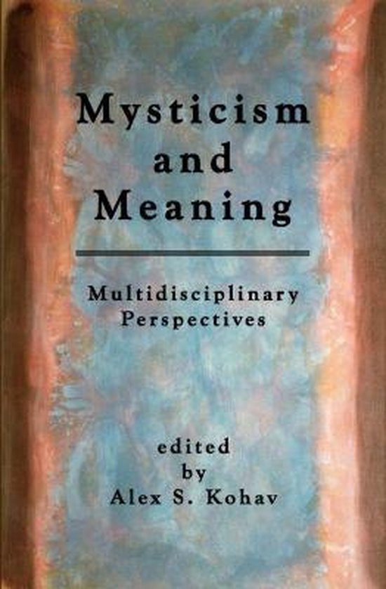 Mysticism and Meaning: Multidisciplinary Perspectives | 9781931483407 ...