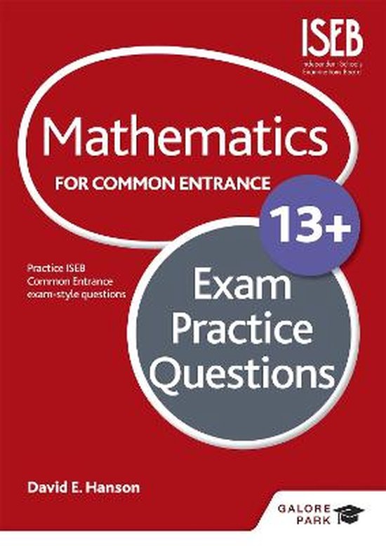 Mathematics for Common Entrance 13+ Exam Practice Questions (for the ...