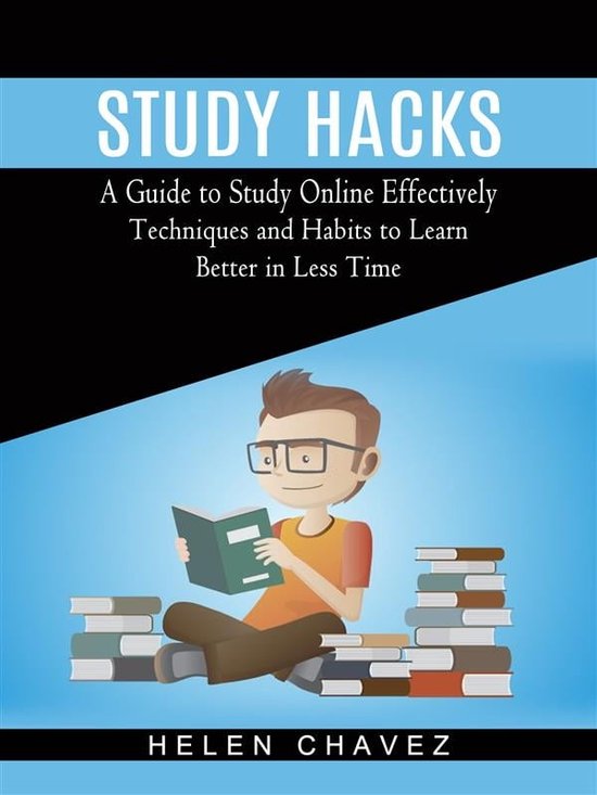 Study Hacks: A Guide to Study Online Effectively (Techniques and Habits ...