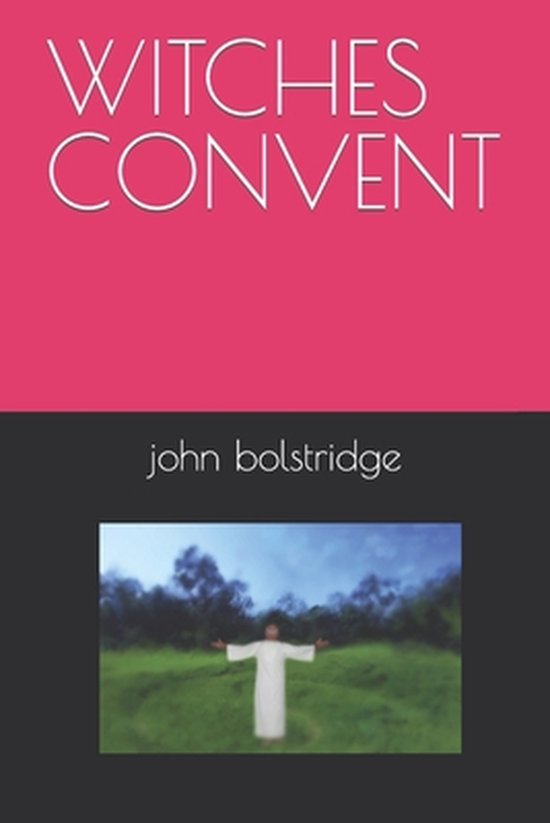 Witches Convent, John Bolstridge | 9798795701387 | Boeken | bol