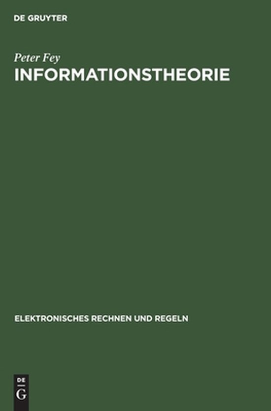 Elektronisches Rechnen Und Regeln- Informationstheorie, Peter Fey | 9783112550694 | Boeken | bol