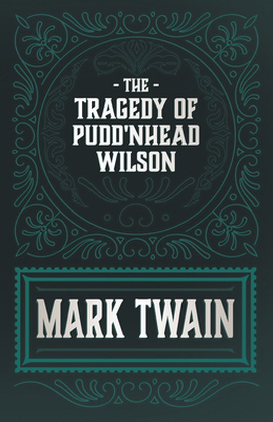Pudd'nhead Wilson, Mark Twain | 9781443710244 | Boeken | bol.com