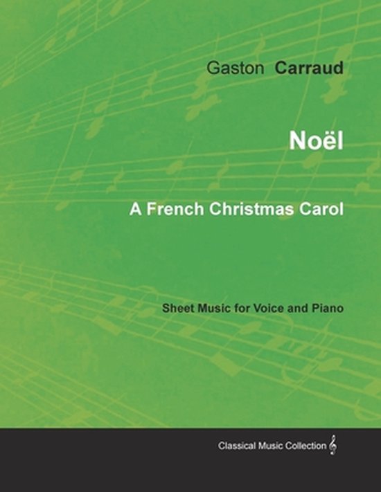 Noël - A French Christmas Carol - Sheet Music for Voice and Piano ...