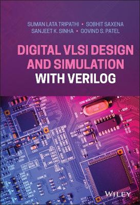 Digital Vlsi Design And Simulation With Verilog 9781119778042 S Lata Tripathi Boeken
