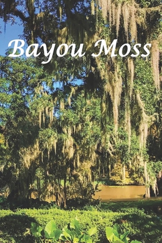 Bayou Moss, Gretchen Welsh | 9798752188442 | Boeken | bol.com