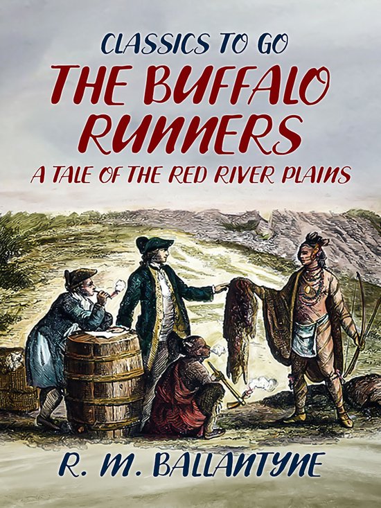 Classics To Go - The Buffalo Runners A Tale of the Red River Plains ...