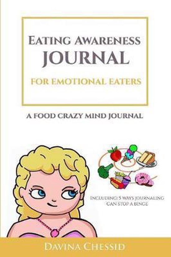 Eating Awareness Journal for Emotional Eaters, Davina Chessid ...