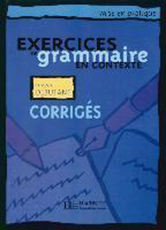 Exercices de grammaire en contexte. Niveau débutant / Corrigés - Lösungsheft, Anne... | bol