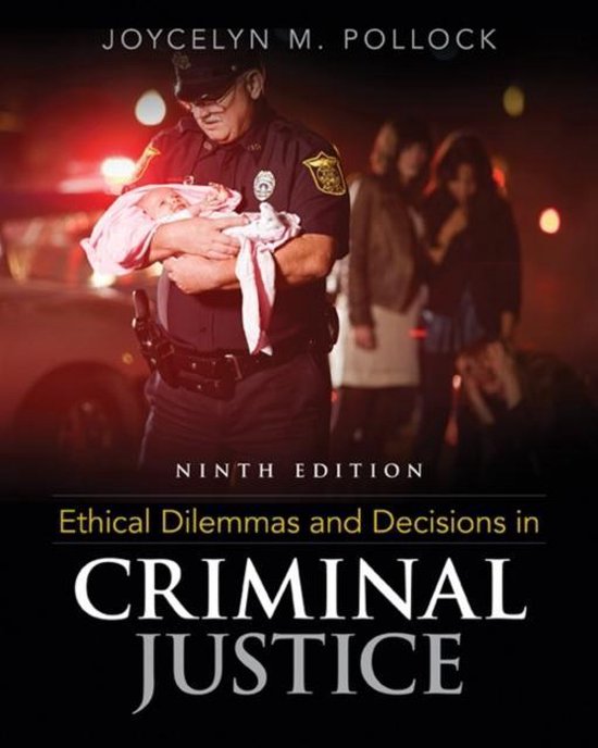 Ethical Dilemmas and Decisions in Criminal Justice | 9781305577374 | Dr ...