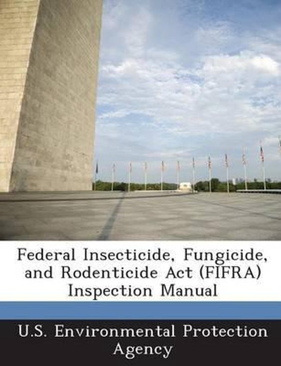Federal Insecticide, Fungicide, and Rodenticide ACT (Fifra) Inspection ...