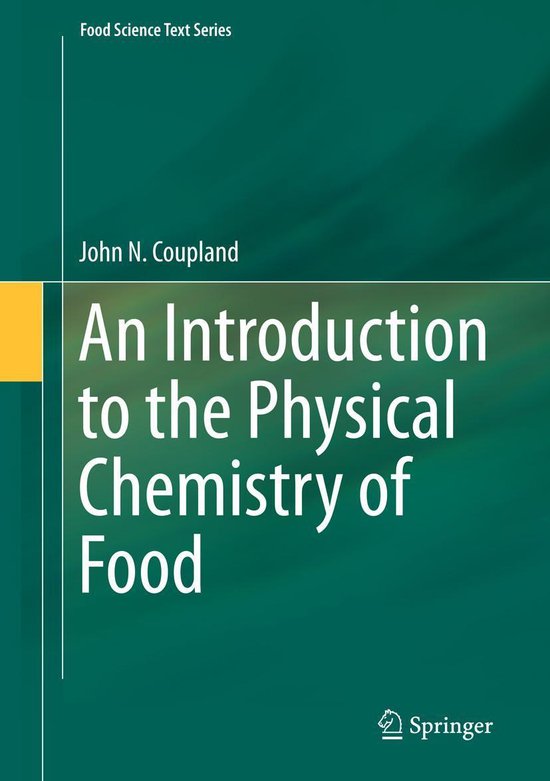 Food Science Text Series - An Introduction to the Physical Chemistry of ...