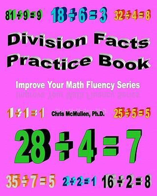 Division Facts Practice Book | 9781448609758 | Chris Mcmullen Ph D ...