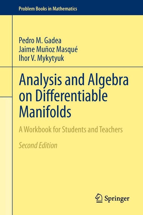 Problem Books in Mathematics - Analysis and Algebra on Differentiable ...