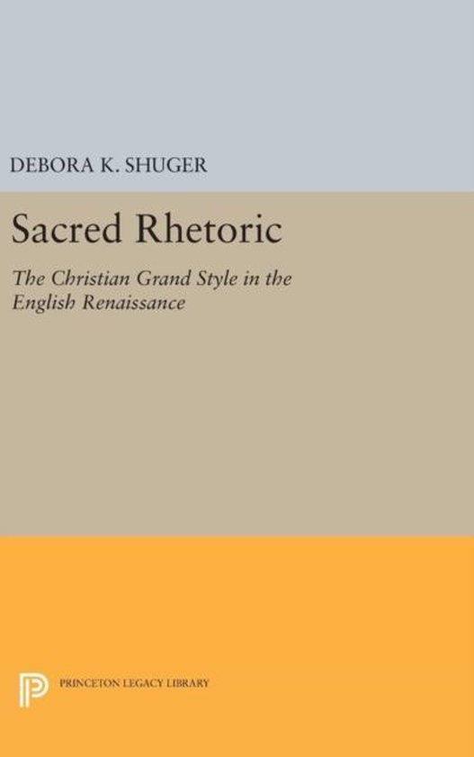 Princeton Legacy Library- Sacred Rhetoric | 9780691632636 | Debora K ...