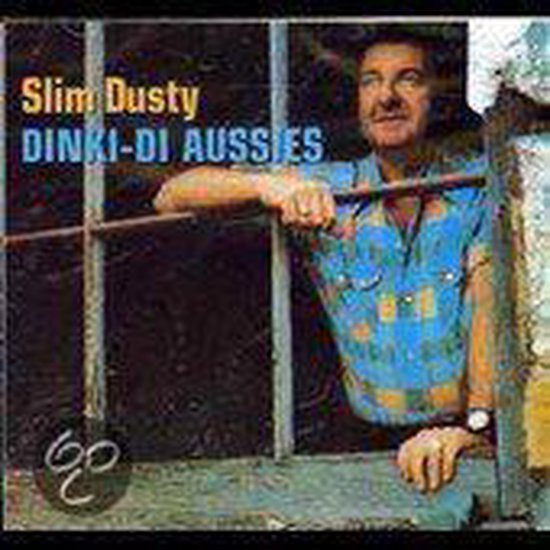 Dinki-Di Aussies, Slim Dusty | CD (album) | Muziek | bol.com