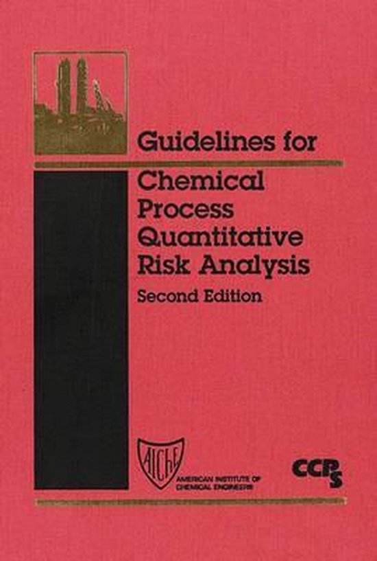 Guidelines for Chemical Process Quantitative Risk Analysis (ebook ...