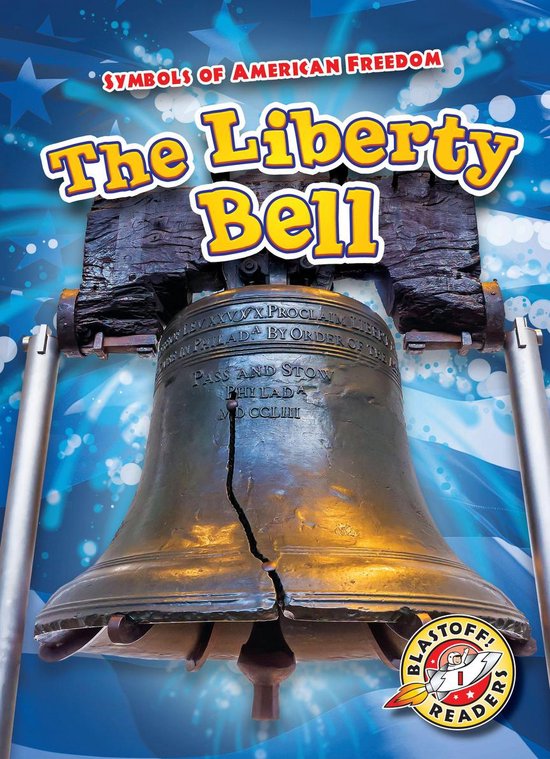 Symbols of American Freedom - Liberty Bell, The (ebook), Kirsten Chang ...