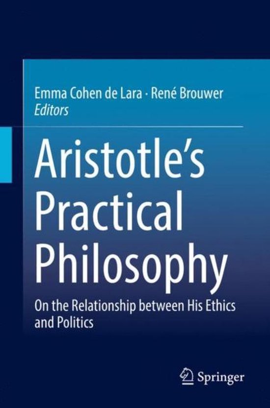 Aristotle s Practical Philosophy | 9783319648248 | Boeken | bol.com Aristotle s Practical Philosophy | 9783319648248 | Boeken | bol.com