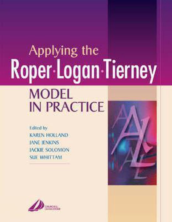 Applying the Roper-Logan-Tierney Model in Practice, Karen Holland ...