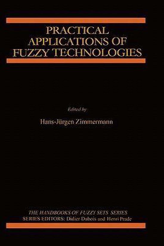 Practical Applications of Fuzzy Technologies | 9780792386285 | H. -J Zimmermann | Boeken | bol.com