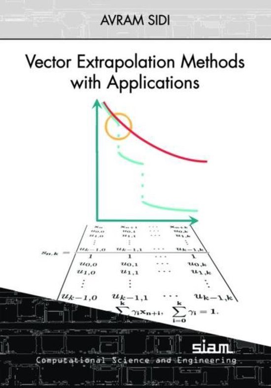 Vector Extrapolation Methods with Applications | 9781611974959 | Avram Sidi | Boeken | bol.com