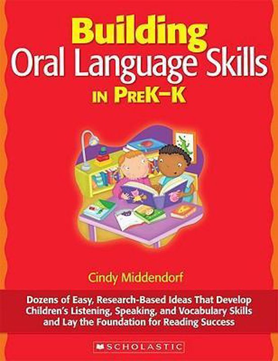 Building Oral Language Skills in PreK-K | 9780545101004 | Cindy ...