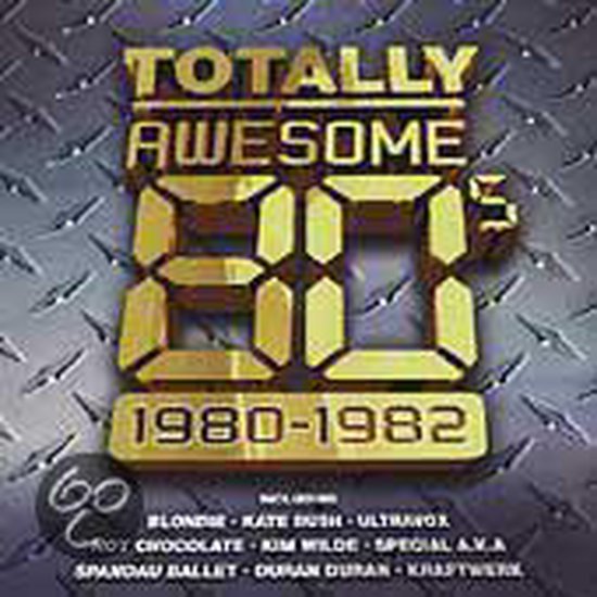 Totally Awesome 80's: 1980-1982, various artists | CD (album) | Muziek ...