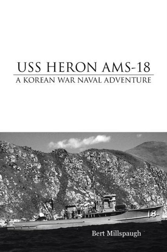 USS Heron Ams-18, Bert Millspaugh | 9781491815656 | Boeken | bol.com