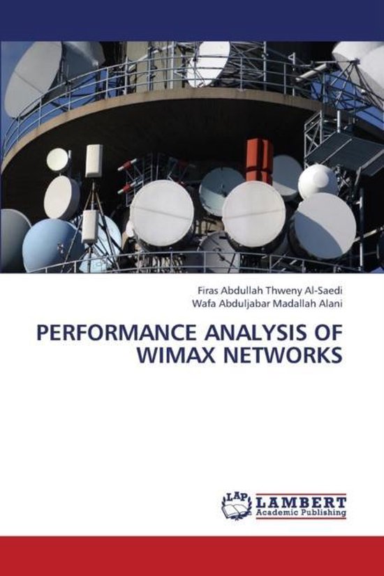 Performance Analysis of Wimax Networks | 9783659353345 | Firas Abdullah Thweny... | bol