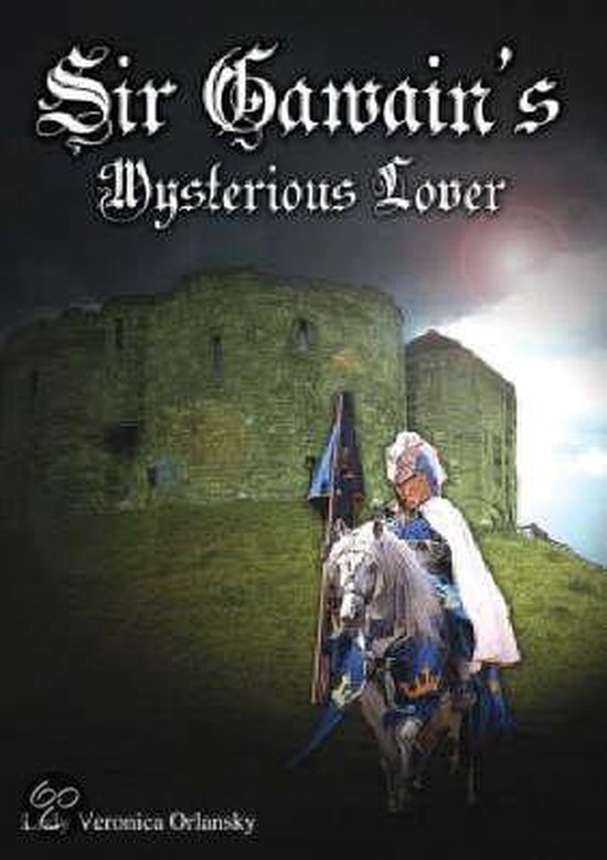 Sir Gwains Mysterious Lover, Lady Veronica Orlansky | 9781905609048 ...