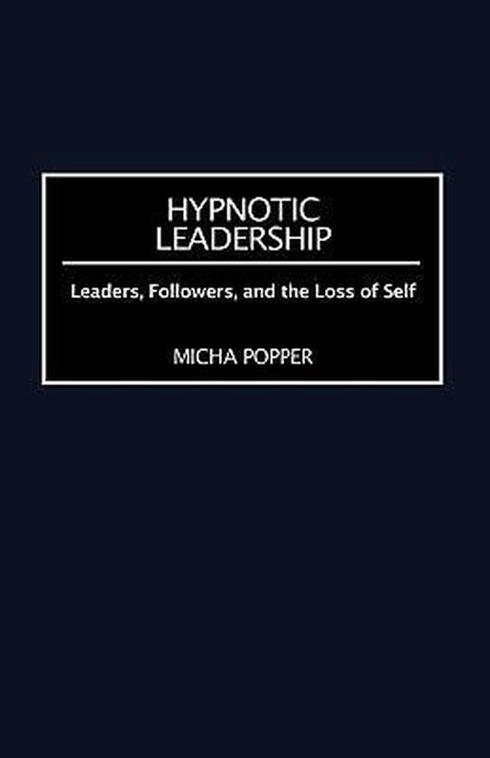 Hypnotic Leadership, Micha Popper | 9780275971380 | Boeken | bol