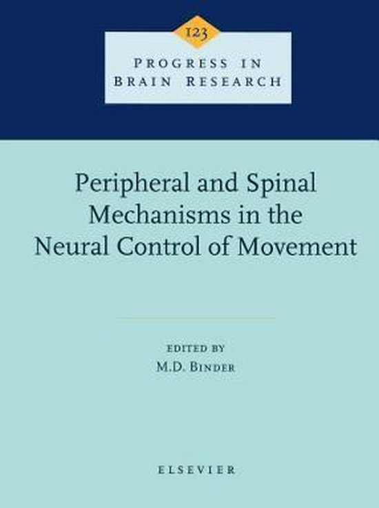 Peripheral and Spinal Mechanisms in the Neural Control of Movement ...