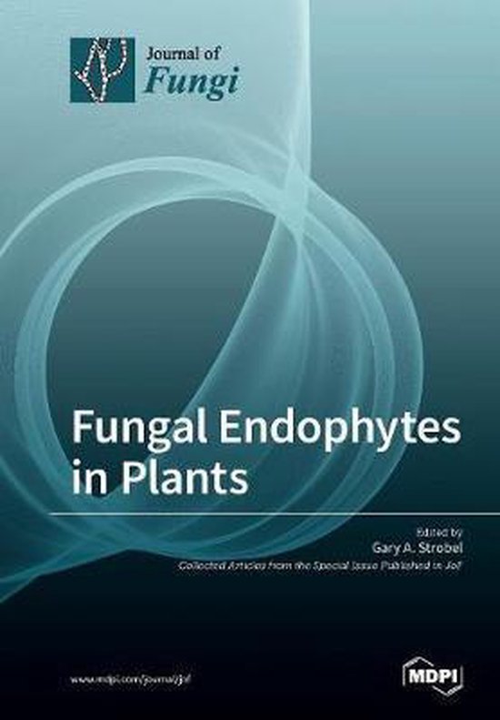 Fungal Endophytes in Plants | 9783038972464 | Boeken | bol.com