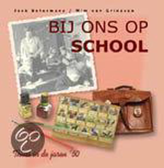 Bij Ons Op School, Jack Botermans | 9789058974600 | Boeken | bol