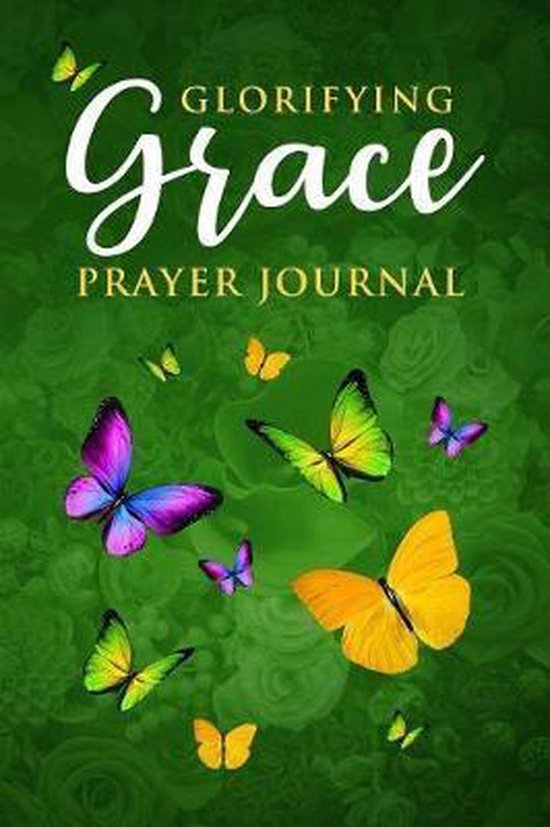 Glorifying Grace Prayer Journal | 9780998866987 | Imani M-Glover ...