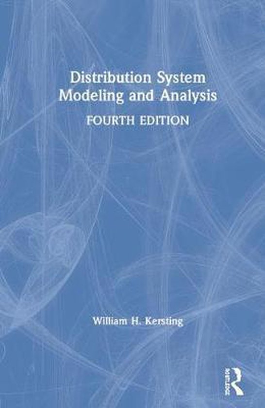 Distribution System Modeling and Analysis | 9781498772136 | William H. Kersting | Boeken | bol.com