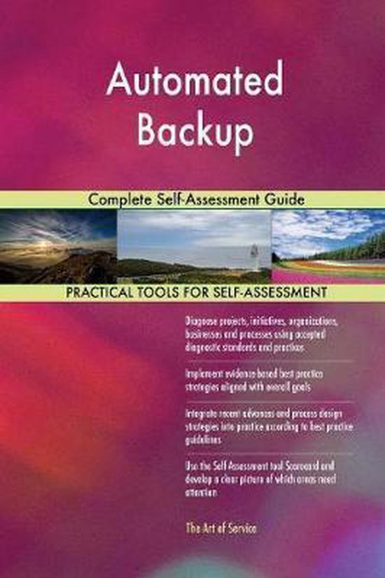 Automated Backup Complete Self-Assessment Guide | 9780655322092 ...