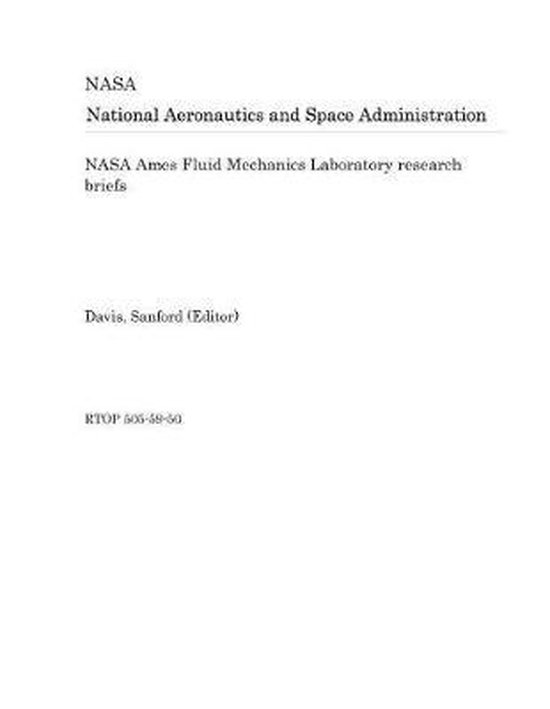 NASA Ames Fluid Mechanics Laboratory Research Briefs | 9781729095157 ...