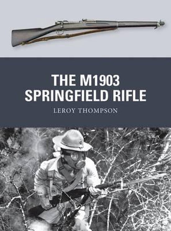 M1903 Springfield Rifle | 9781780960111 | Leroy Thompson | Boeken | bol