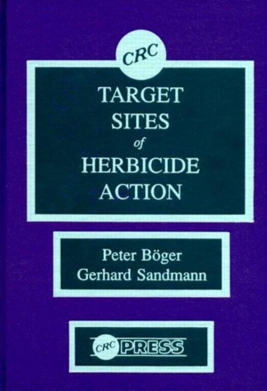 Target Sites of Herbicide Action, Gerhard Sandmann | 9780849349850 ...