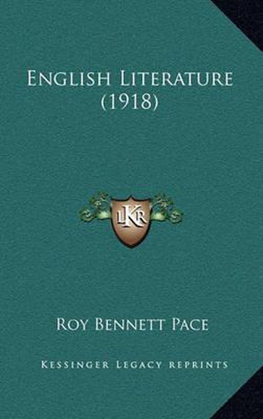 English Literature (1918), Roy Bennett Pace | 9781164410461 | Boeken ...