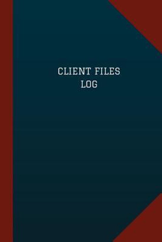 Client Files Log (Logbook, Journal - 124 Pages, 6 X 9), Logbook ...