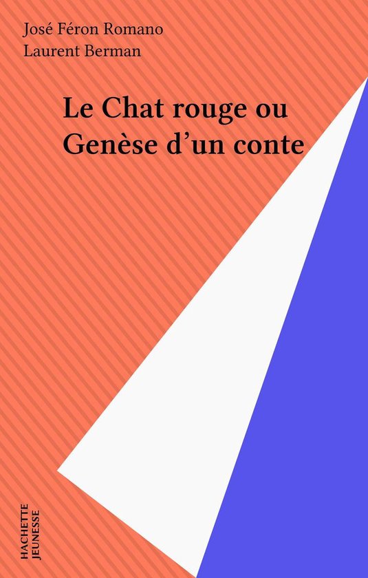 Le Chat rouge ou Genèse d'un conte (ebook), José Féron Romano ...