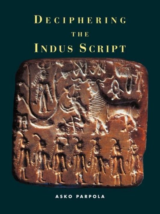 Deciphering the Indus Script | 9780521795661 | Parpola Asko | Boeken | bol