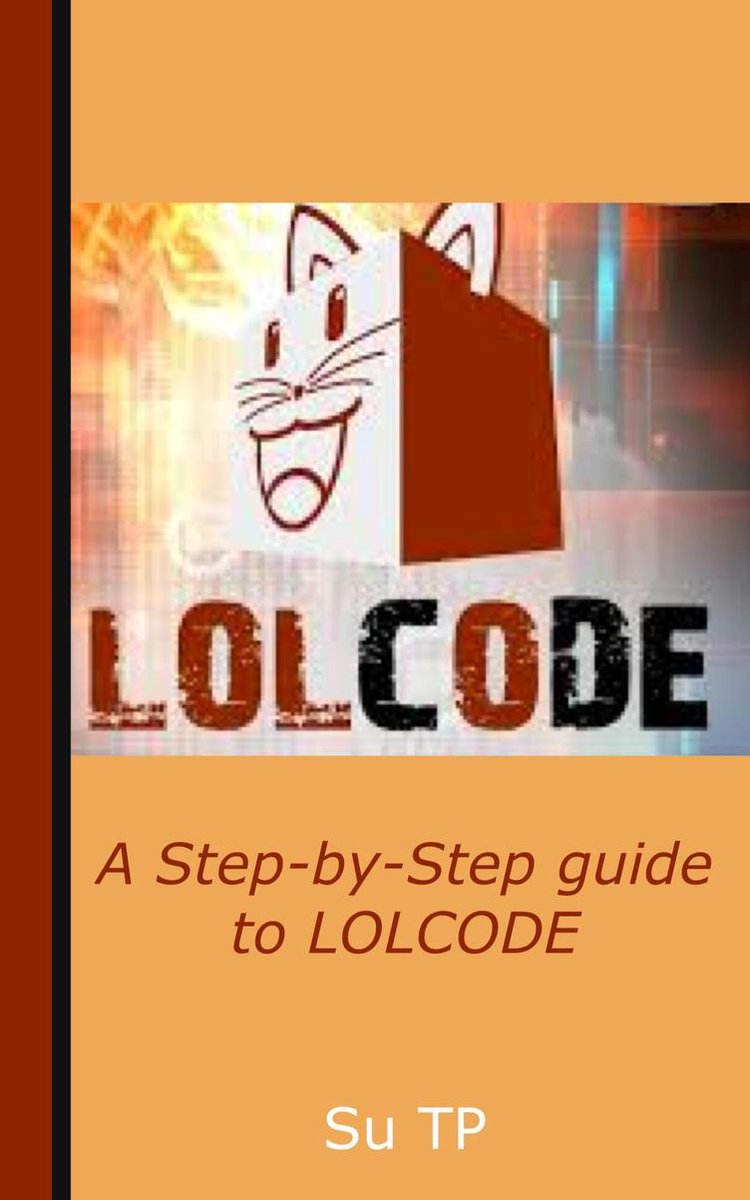 LOLCODE Programming Language (ebook), Su Tp | 1230002412443 | Boeken | bol