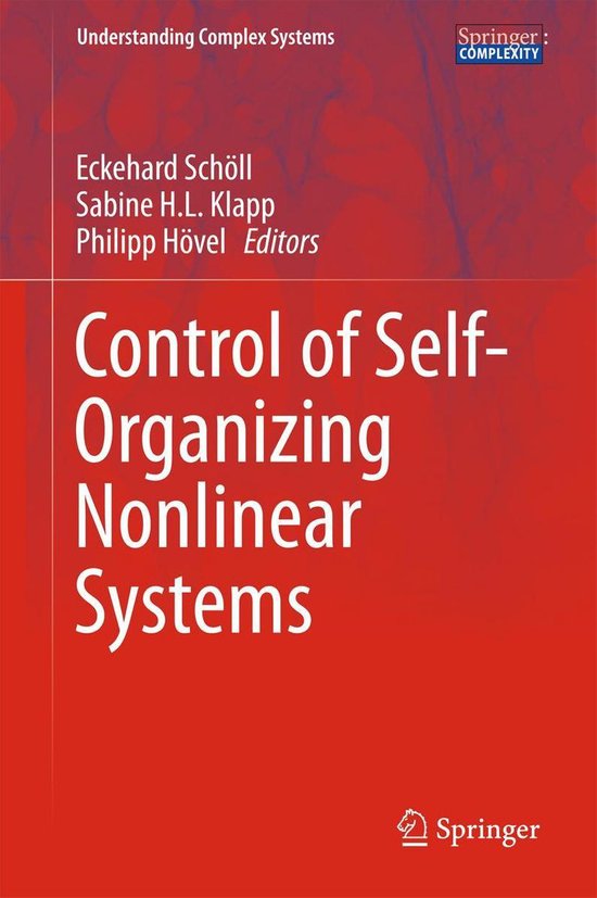 Understanding Complex Systems - Control of Self-Organizing Nonlinear Systems (ebook)... | bol.com