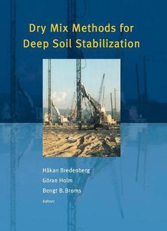 Dry Mix Methods for Deep Soil Stabilization | 9789058091086 | G. Holm ...