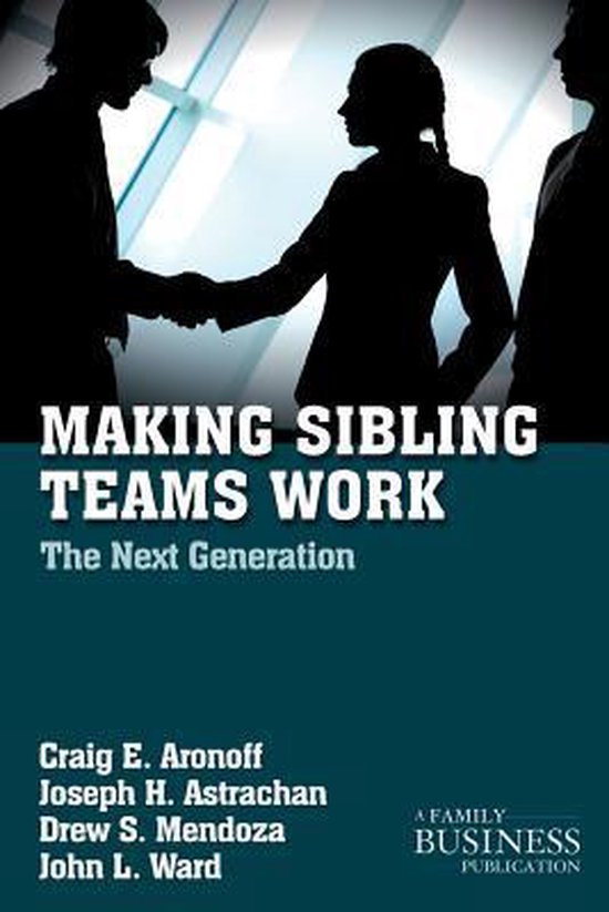 Making Sibling Teams Work | 9780230111080 | Drew S. Mendoza | Boeken | bol.com