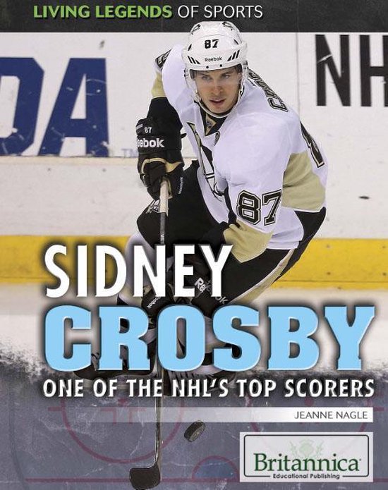 Living Legends of Sports - Sidney Crosby: The NHL's Top Scorer (ebook ...